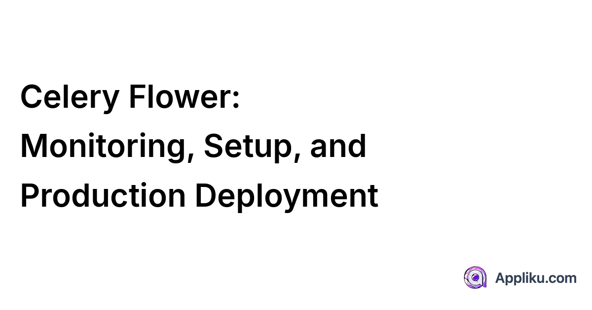 Celery Flower: Monitor Your Django Tasks in Real Time