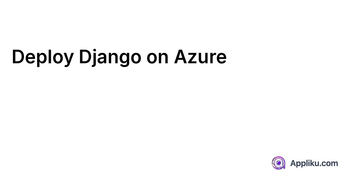 Deploy Django on Azure